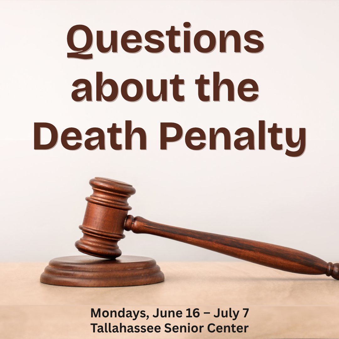 Questions about the Death Penalty – Tallahassee Senior Center Foundation